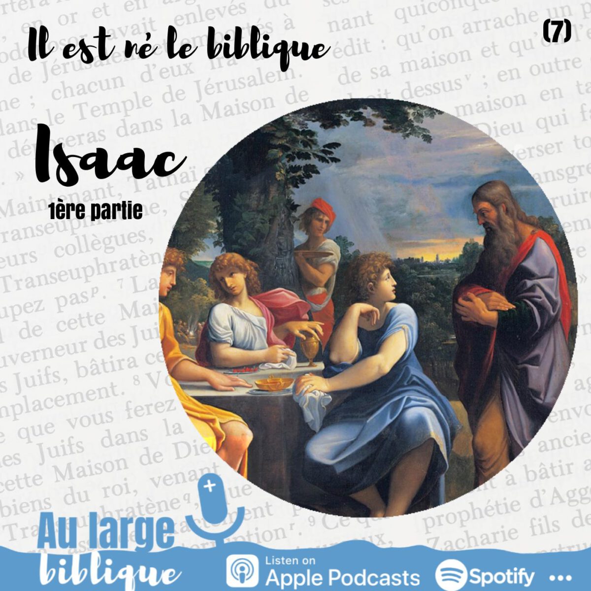 (7) Il est né le biblique Isaac - 1ère partie | Au Large Biblique