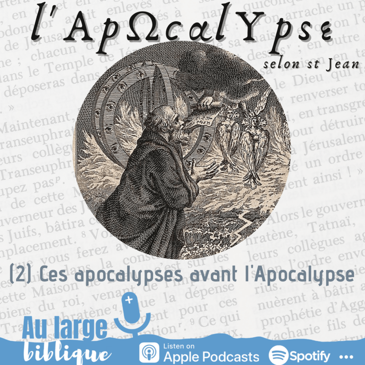 L'Apocalypse (2) Ces apocalypses avant l'Apocalypse | Au Large Biblique