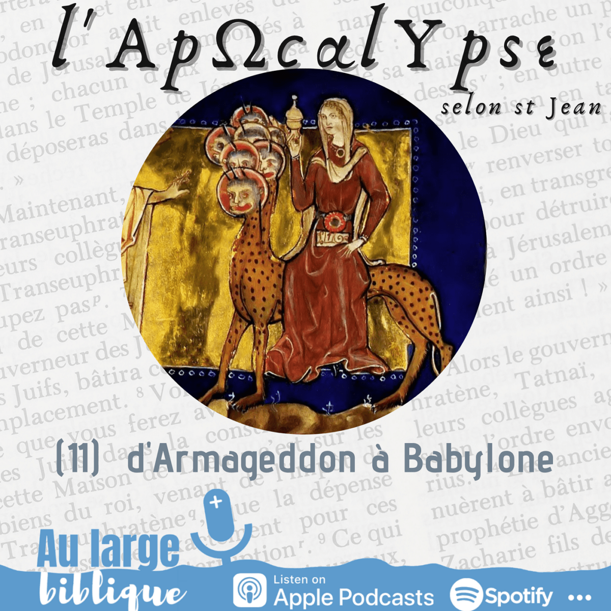 L'Apocalypse (11) D'Armageddon à Babylone | Au Large Biblique