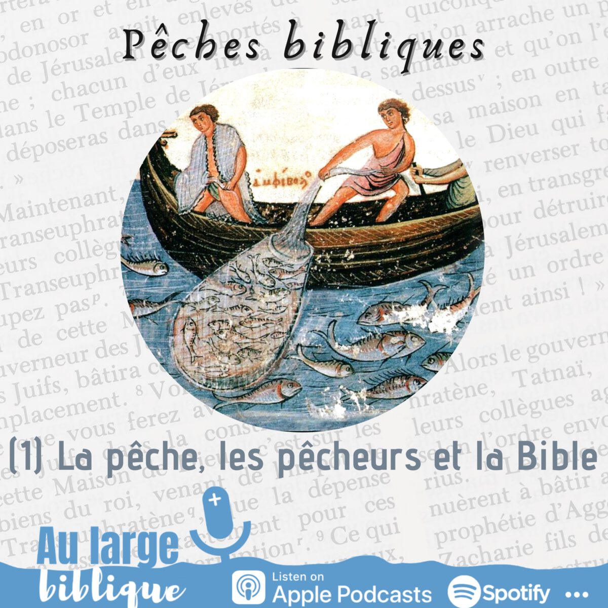 Pêches Bibliques (1) La pêche, les pêcheurs et la Bible | Au Large Biblique