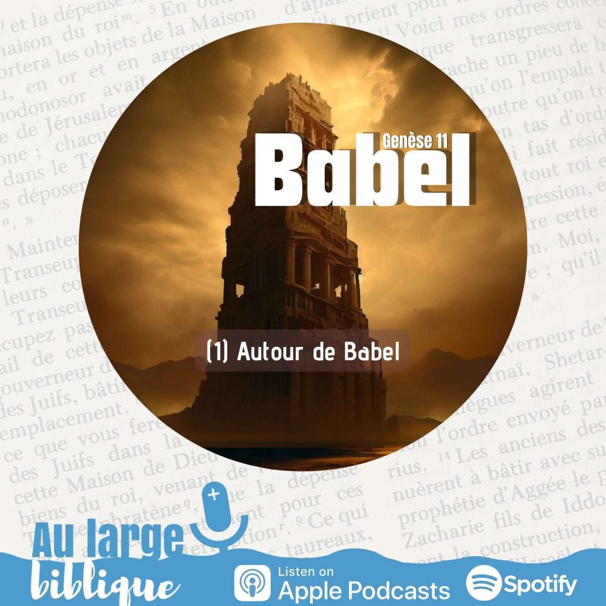 Babel (1) Autour de Babel | Au Large Biblique