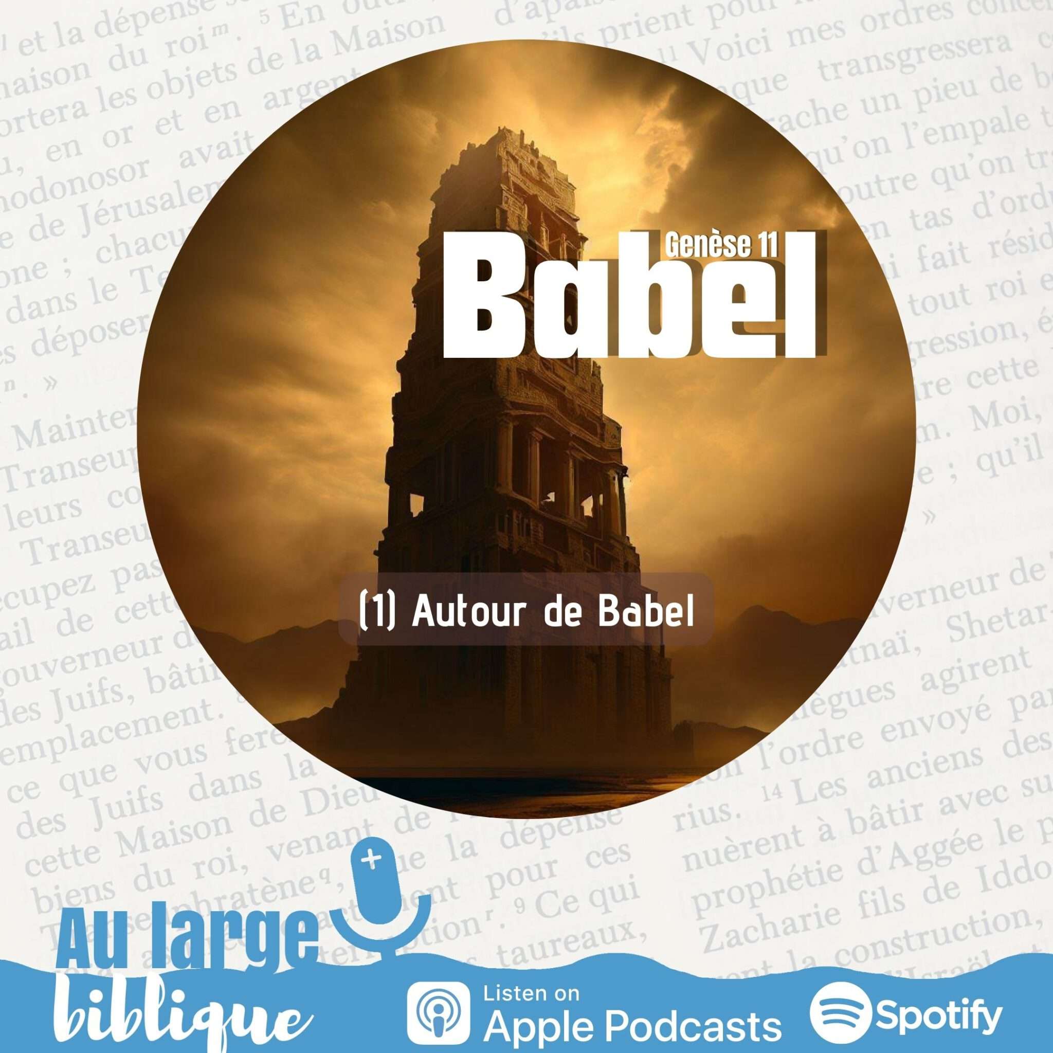 Babel (1) Autour de Babel | Au Large Biblique