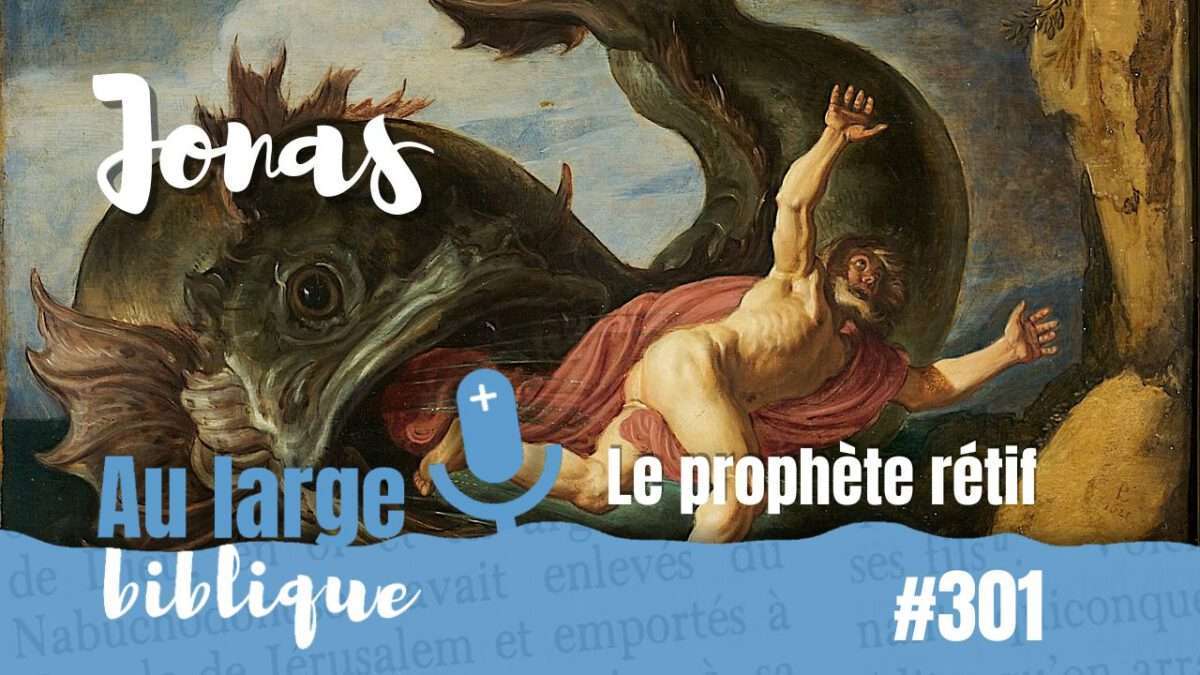 Jonas (2) Le refus de la mission | Au Large Biblique