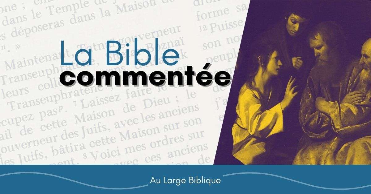 La Bible commentée | Au Large Biblique
