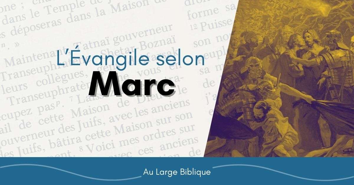 L'Évangile selon saint Marc - Commentaire | Au Large Biblique